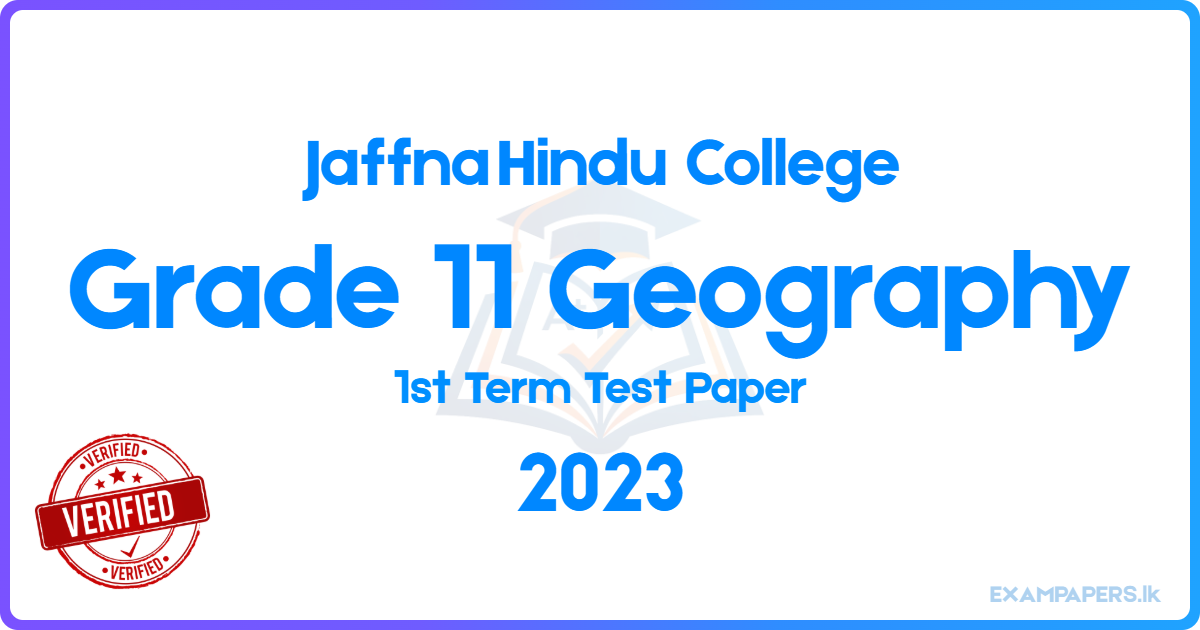 Jaffna Hindu College Grade 11 Geography 2023 1st Term Test Paper ...