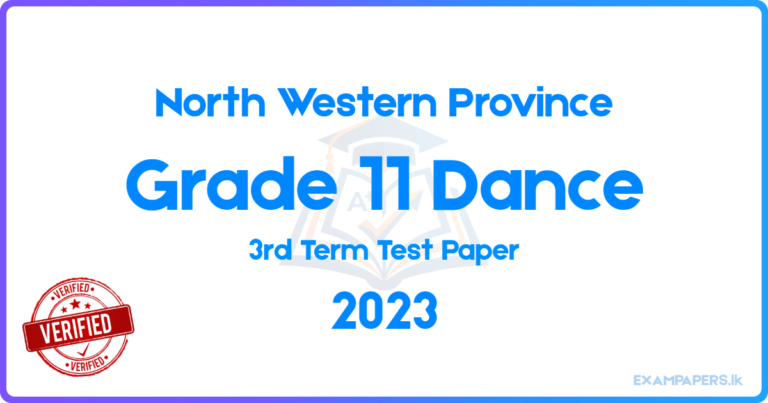 North Western Province Grade 11 Dance 2023 3rd Term Test Paper ...