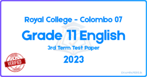 Royal College – Colombo 07 Grade 11 English 2023 3rd Term Test Paper ...