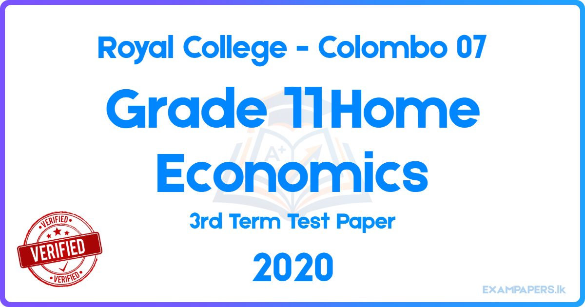 Royal College – Colombo 07 Grade 11 Home Economics 2020 3 Term Test ...