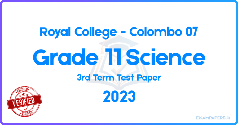 Royal College – Colombo 07 Grade 11 Science 2023 3rd Term Test Paper ...