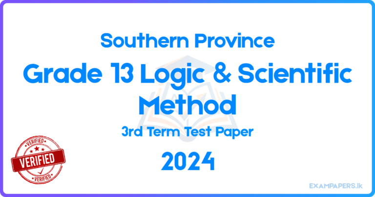 Southern Province Grade 13 Logic & Scientific Method 2024 3rd Term Test ...